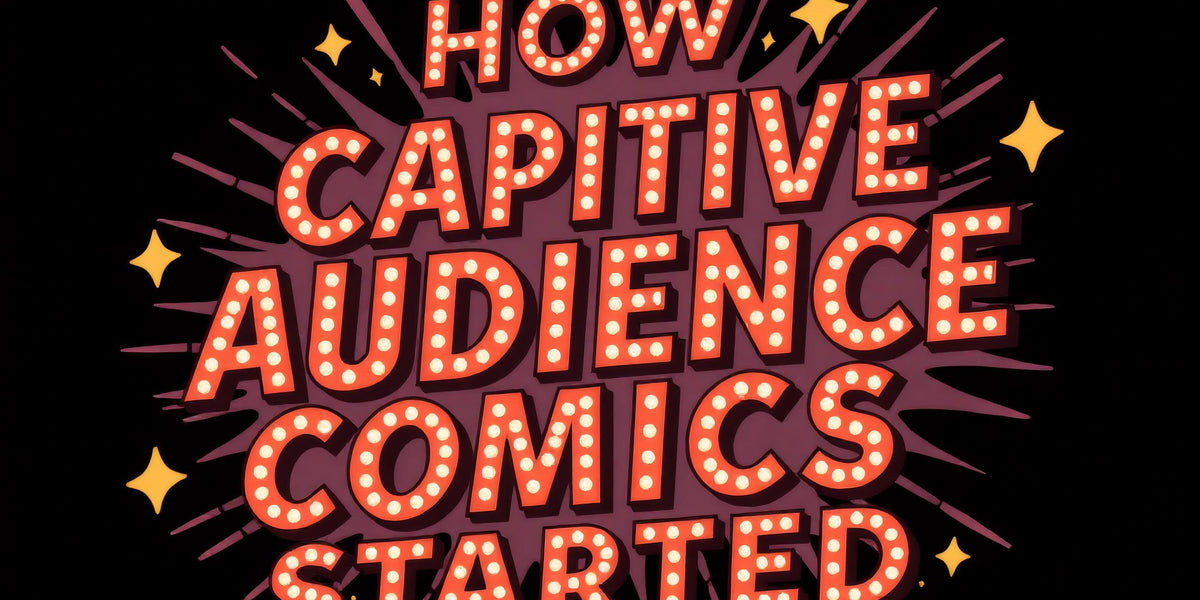 How Captive Audience Comics Got Started